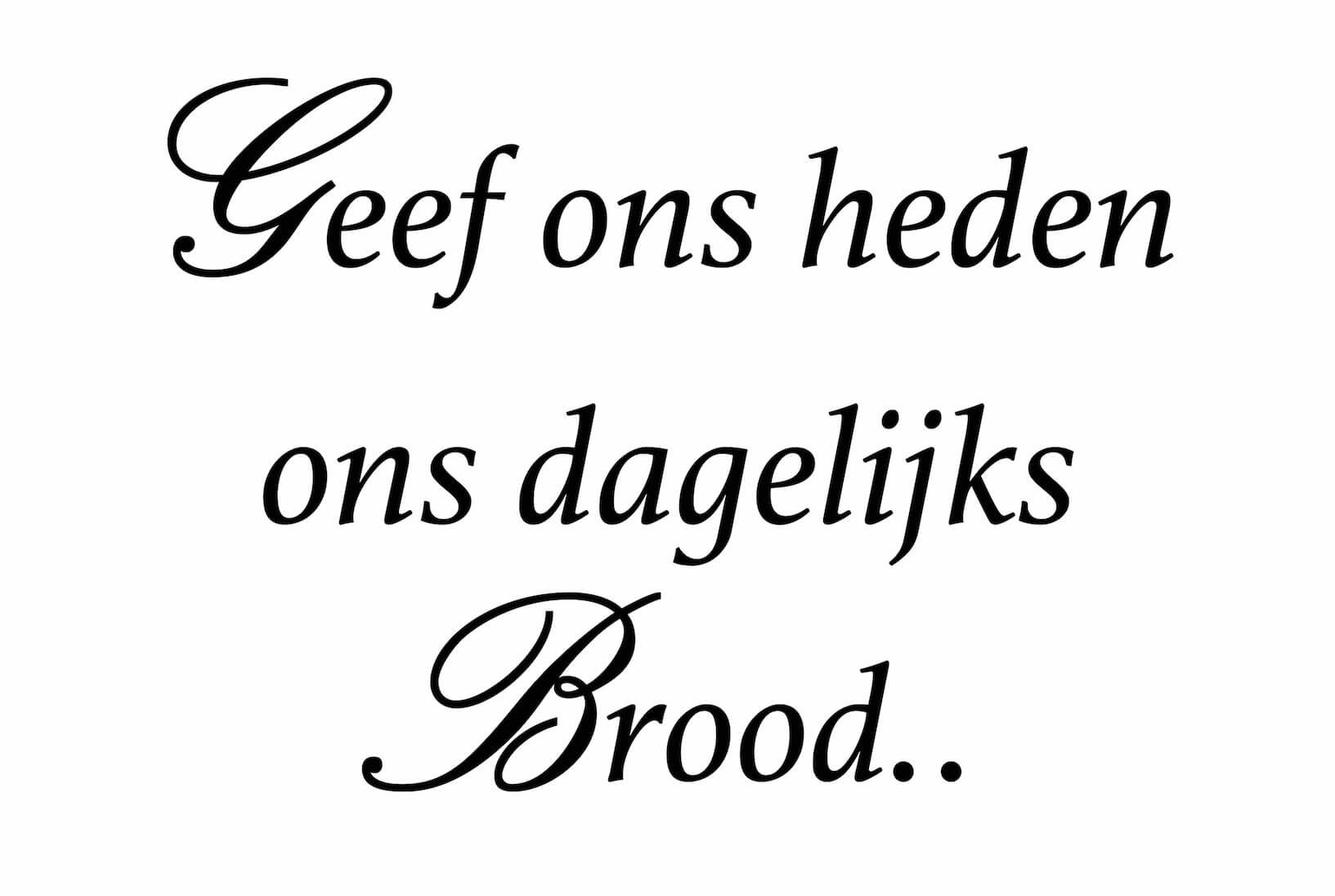 Muursticker Geef Ons Heden Ons Dagelijks Brood