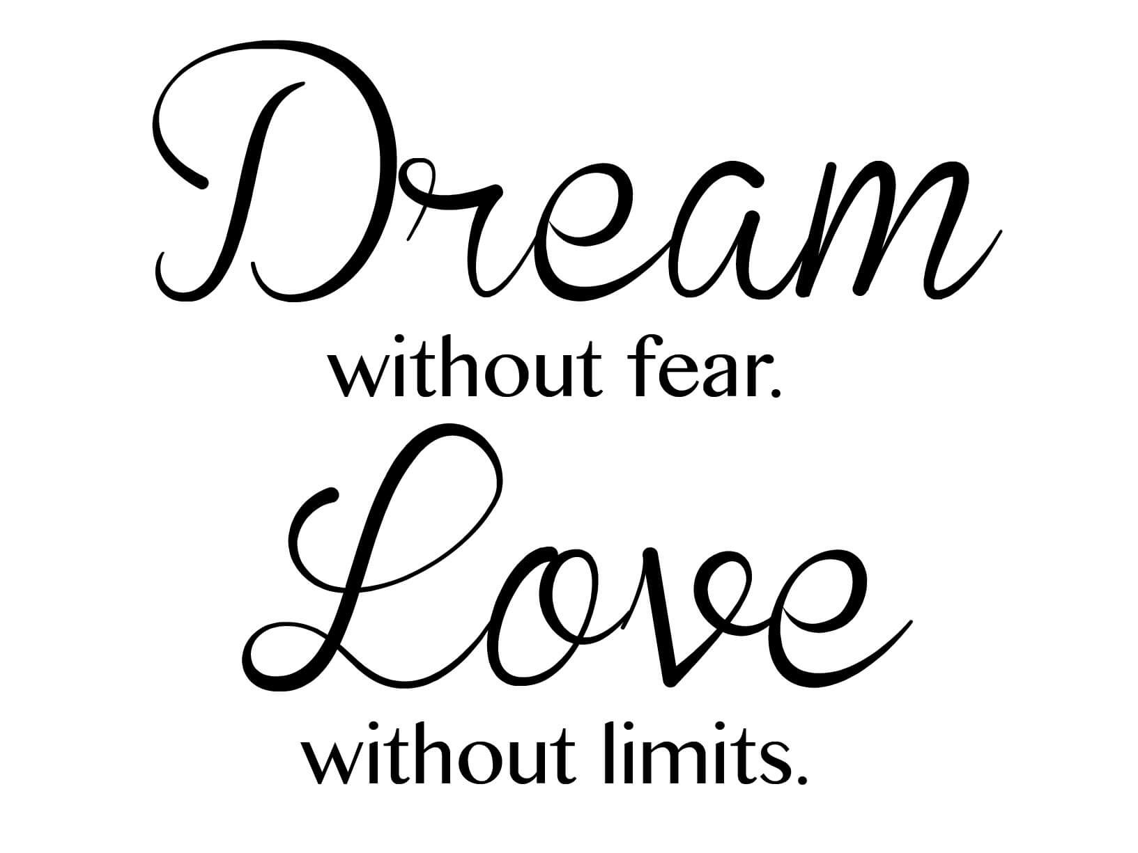 Muursticker "Dream without fear. Love without limits."