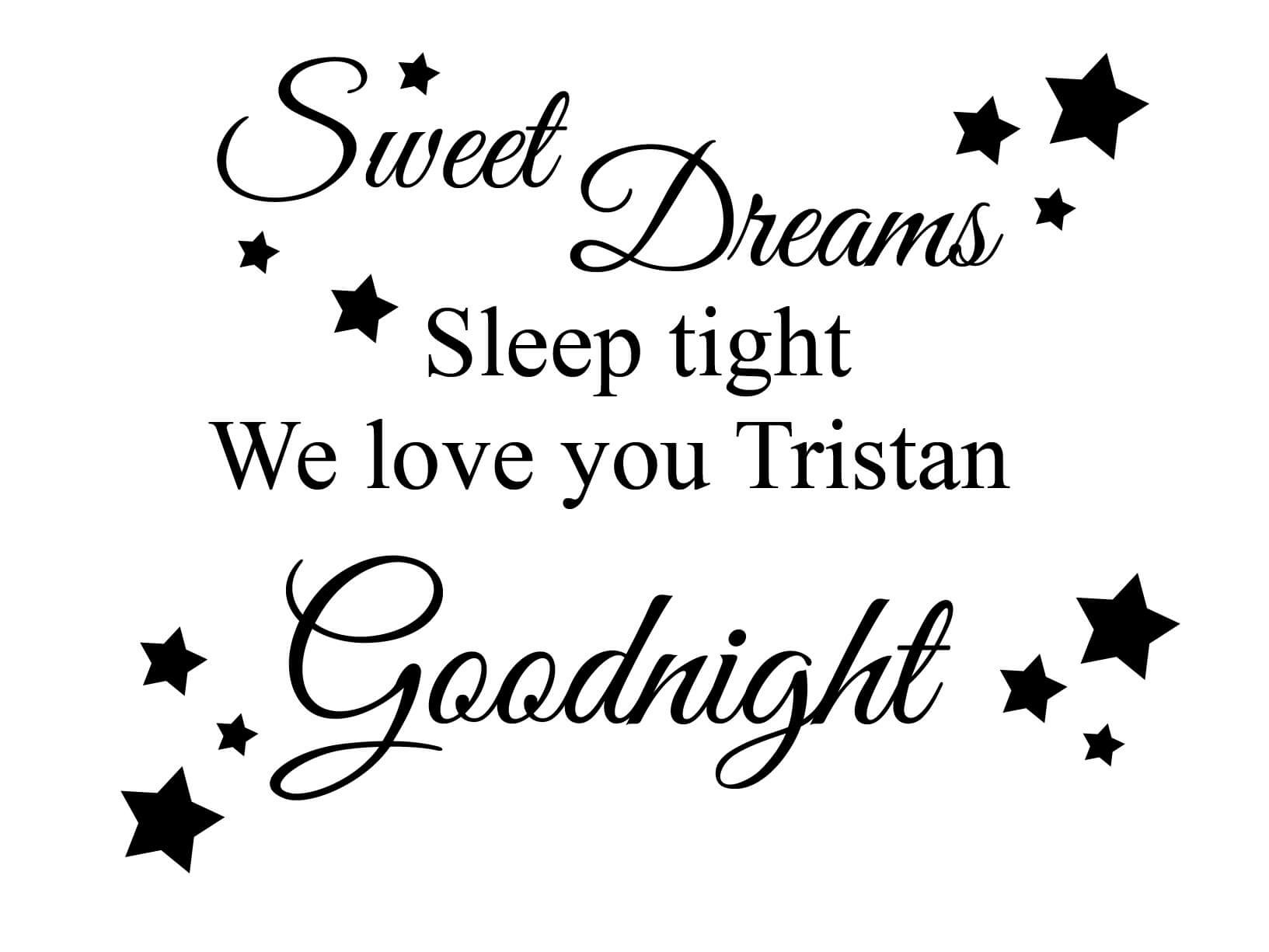 Muursticker "Sweet dreams, sleep tight. We love you.. Goodnight"